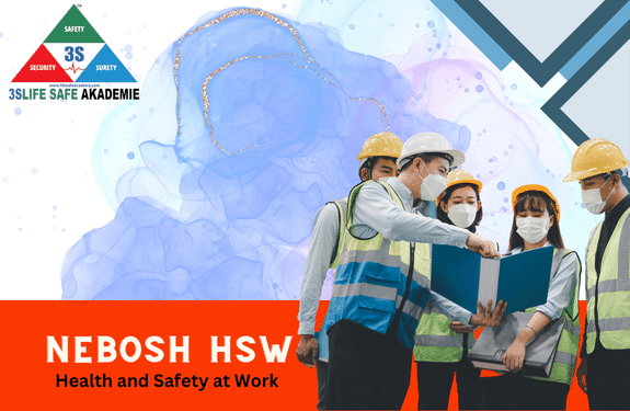 NEBOSH | 3S LIFE SAFE AKADEMIE